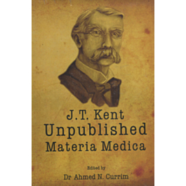 James Tyler Kent - Unpublished Materia Medica - Nature-Reveals